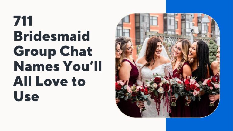 711 Bridesmaid Group Chat Names You’ll All Love to Use - All Fantasy Names